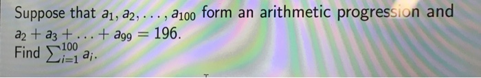 Solved Suppose that a1, a2,.. , a100 form an arithmetic | Chegg.com