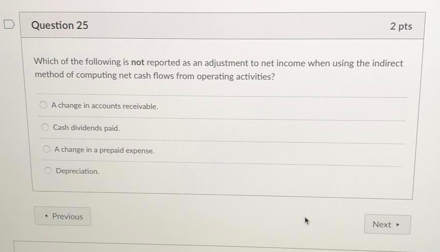 Solved 2 pts DQuestion 25 Which of the following is not | Chegg.com