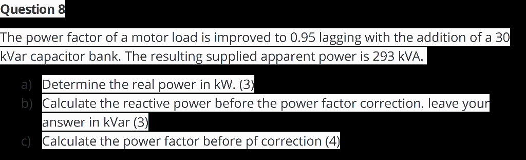Solved Question 8 The power factor of a motor load is | Chegg.com