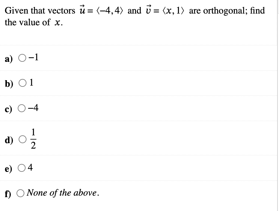 Solved Given that vectors 𝑢⃗ = −4,4 and 𝑣⃗ = 𝑥,1 are | Chegg.com