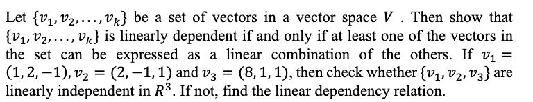 Solved Let {V1, V2, ..., Vk} be a set of vectors in a vector | Chegg.com