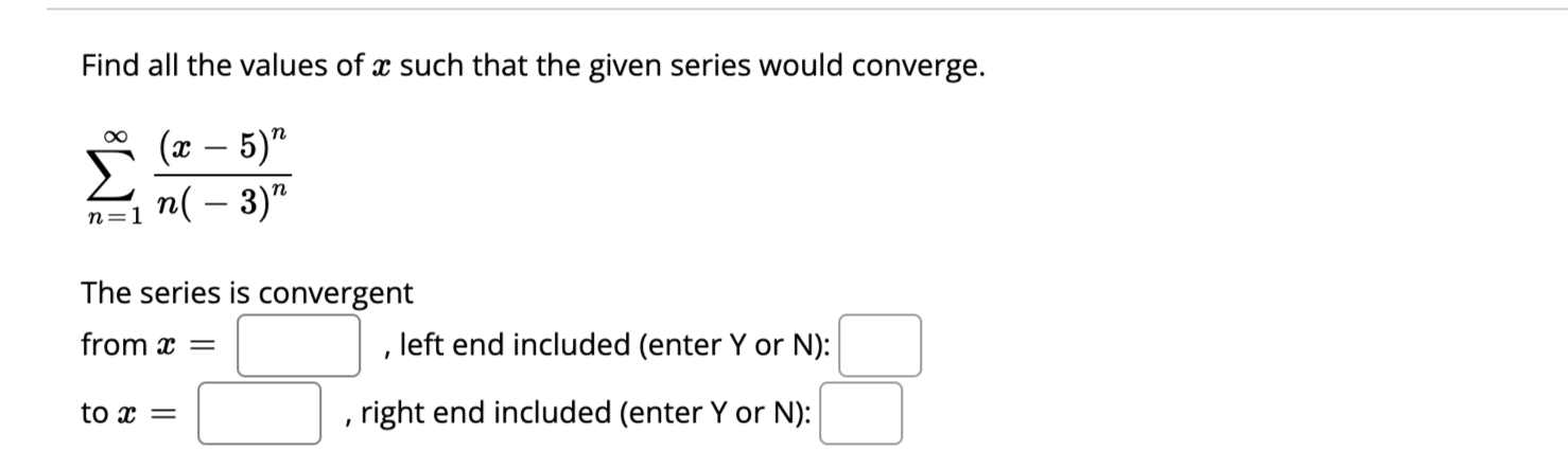 Solved Find all the values of x such that the given series | Chegg.com