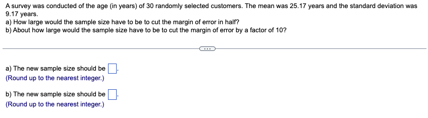 [Solved]: A survey was conducted of the age (in years) of