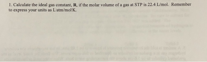 Solved 1. Calculate the ideal gas constant, R, if the molar | Chegg.com