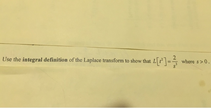 Solved Use the integral definition of the Laplace transform | Chegg.com