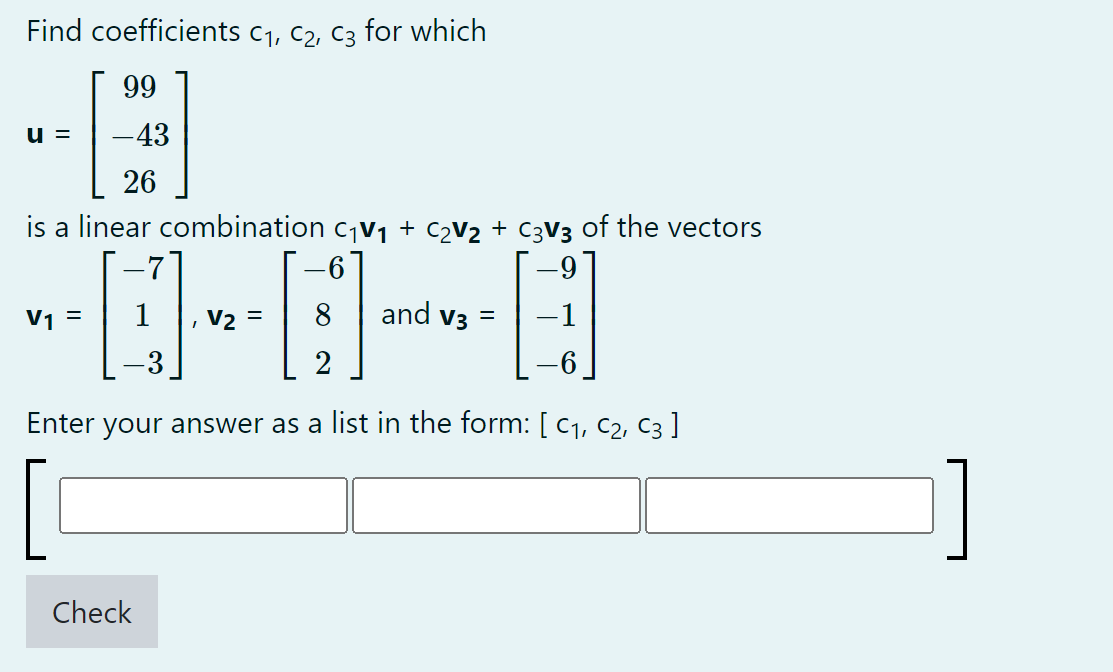 Solved Find coefficients c1,c2,c3 ﻿for whichu=[99-4326]is ﻿a | Chegg.com