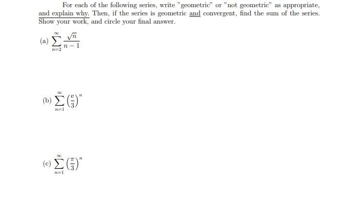 Solved For each of the following series, write "geometric" | Chegg.com