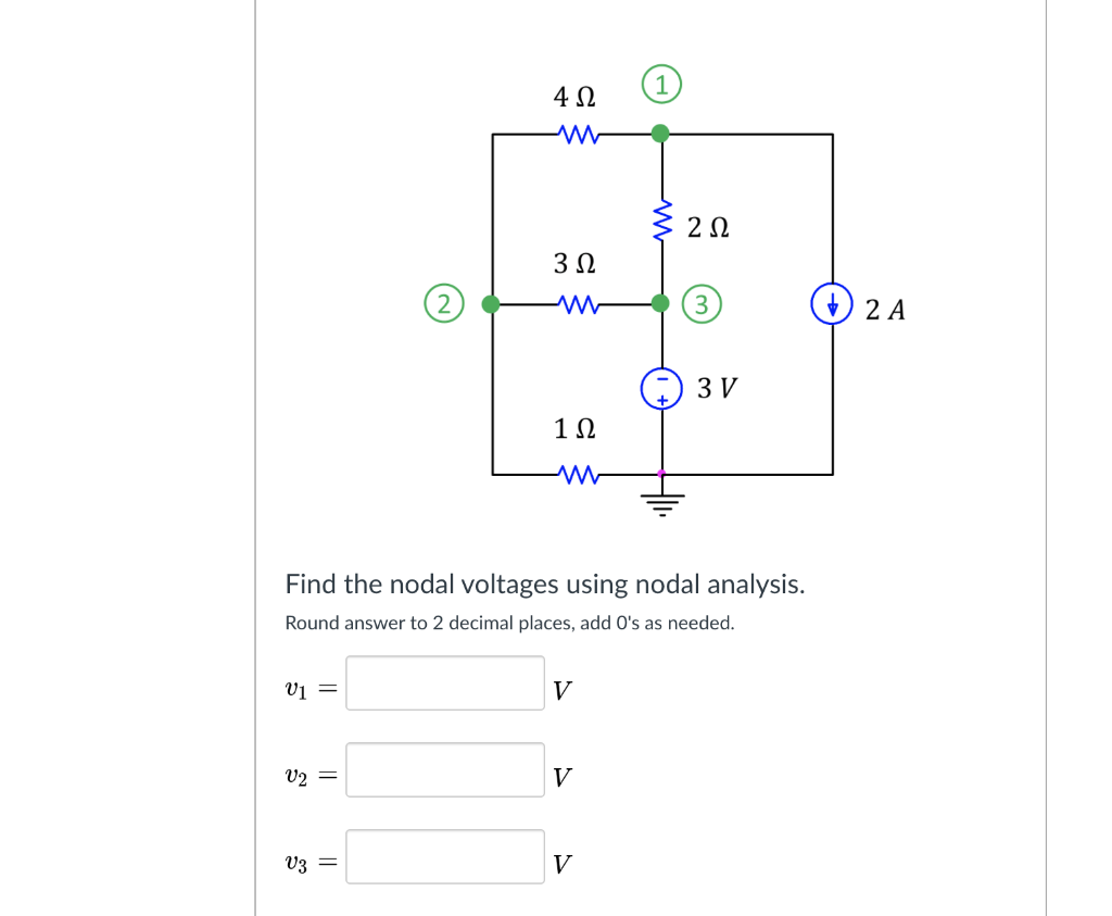 Solved 412 212 312 3 2 A 3V 112 w Find the nodal voltages | Chegg.com