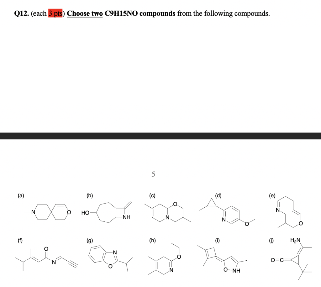 Solved Q12. (each 3 pts) Choose two C9H15NO compounds from | Chegg.com