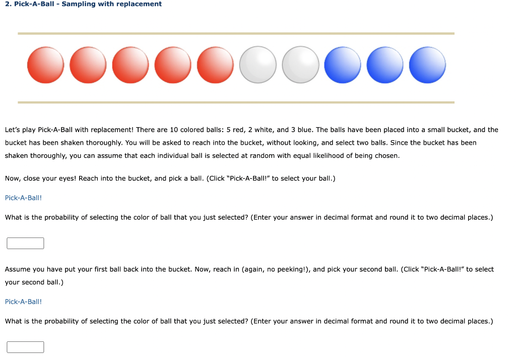 Solved 2. Pick-A-Ball - Sampling with replacement Let's play | Chegg.com