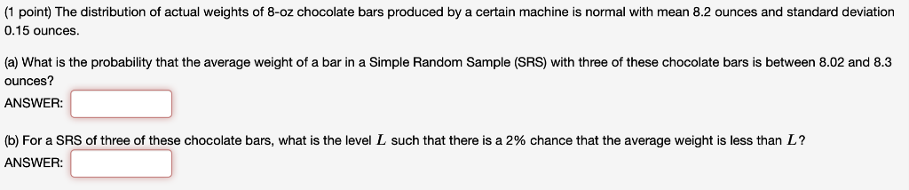 Solved (1 point) The distribution of actual weights of 8-oz | Chegg.com