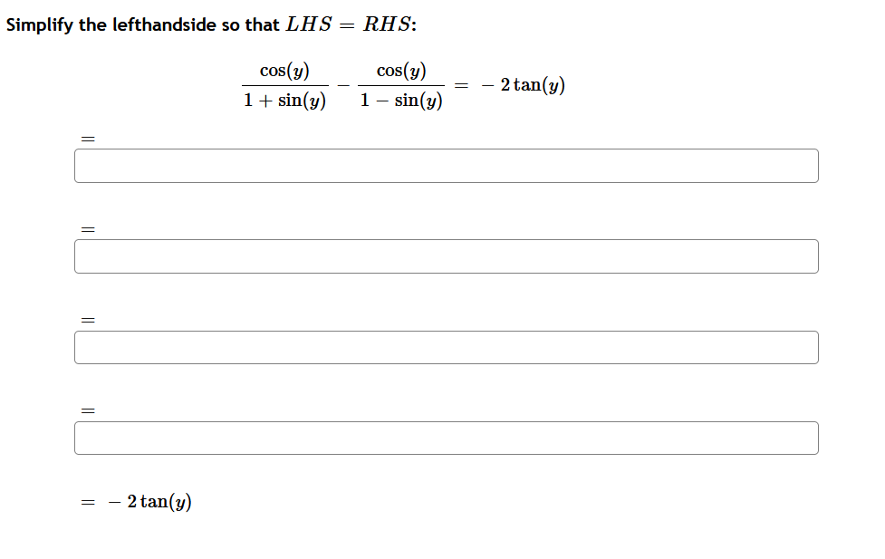 Solved Simplify the lefthandside so that LHS — RHS: cos(y) | Chegg.com