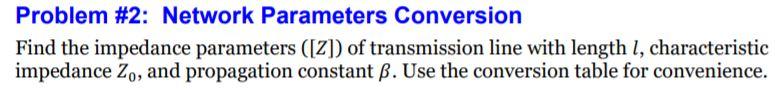 Solved Problem #2: Network Parameters Conversion Find the | Chegg.com