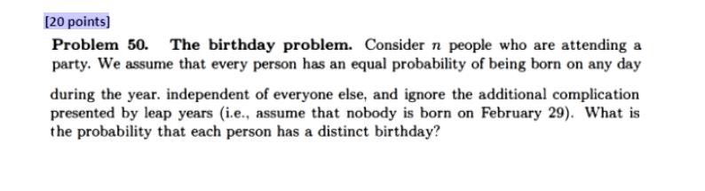 Solved [20 points) Problem 50. The birthday problem. | Chegg.com