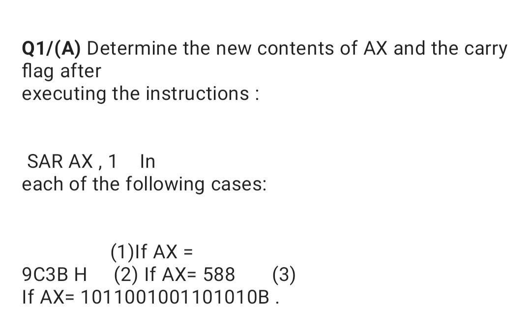 Solved Q1/(A) Determine the new contents of AX and the carry | Chegg.com