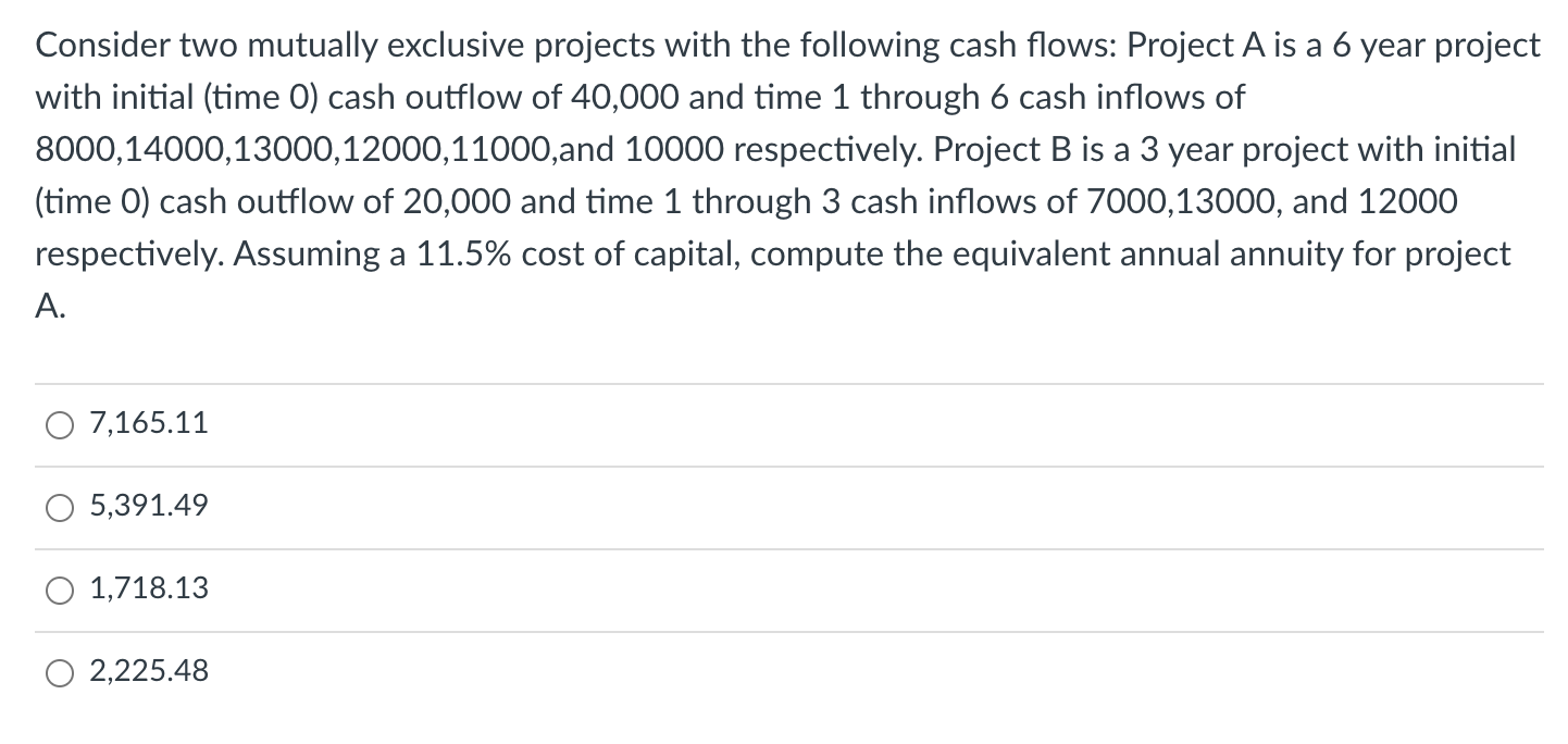 Solved Consider two mutually exclusive projects with the | Chegg.com