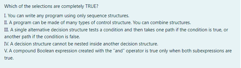 Solved Which of the selections are completely TRUE? I. You | Chegg.com