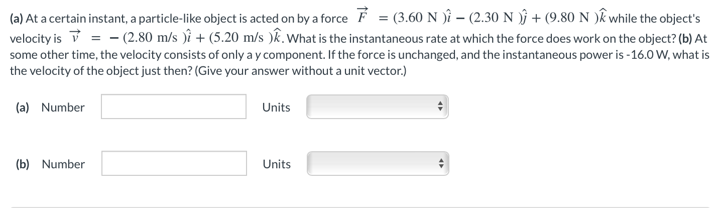 Solved = (a) At a certain instant, a particle-like object is | Chegg.com