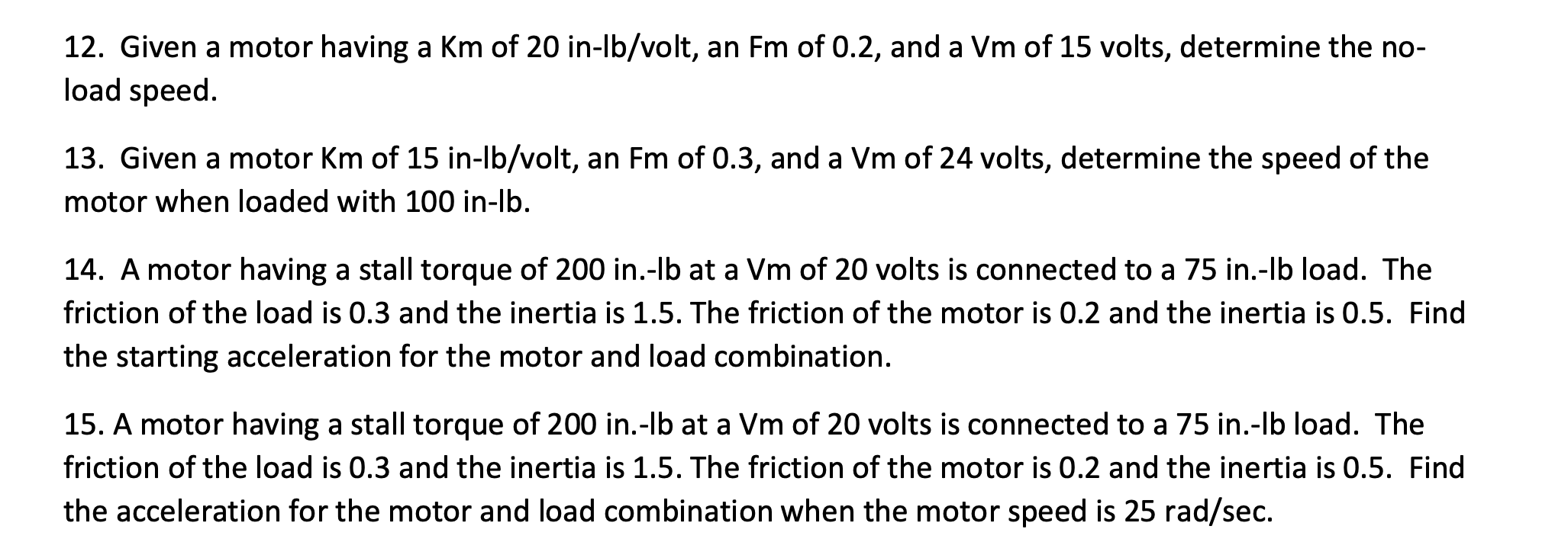 Solved 12. Given a motor having a Km of 20 in-lb/volt, an Fm | Chegg.com