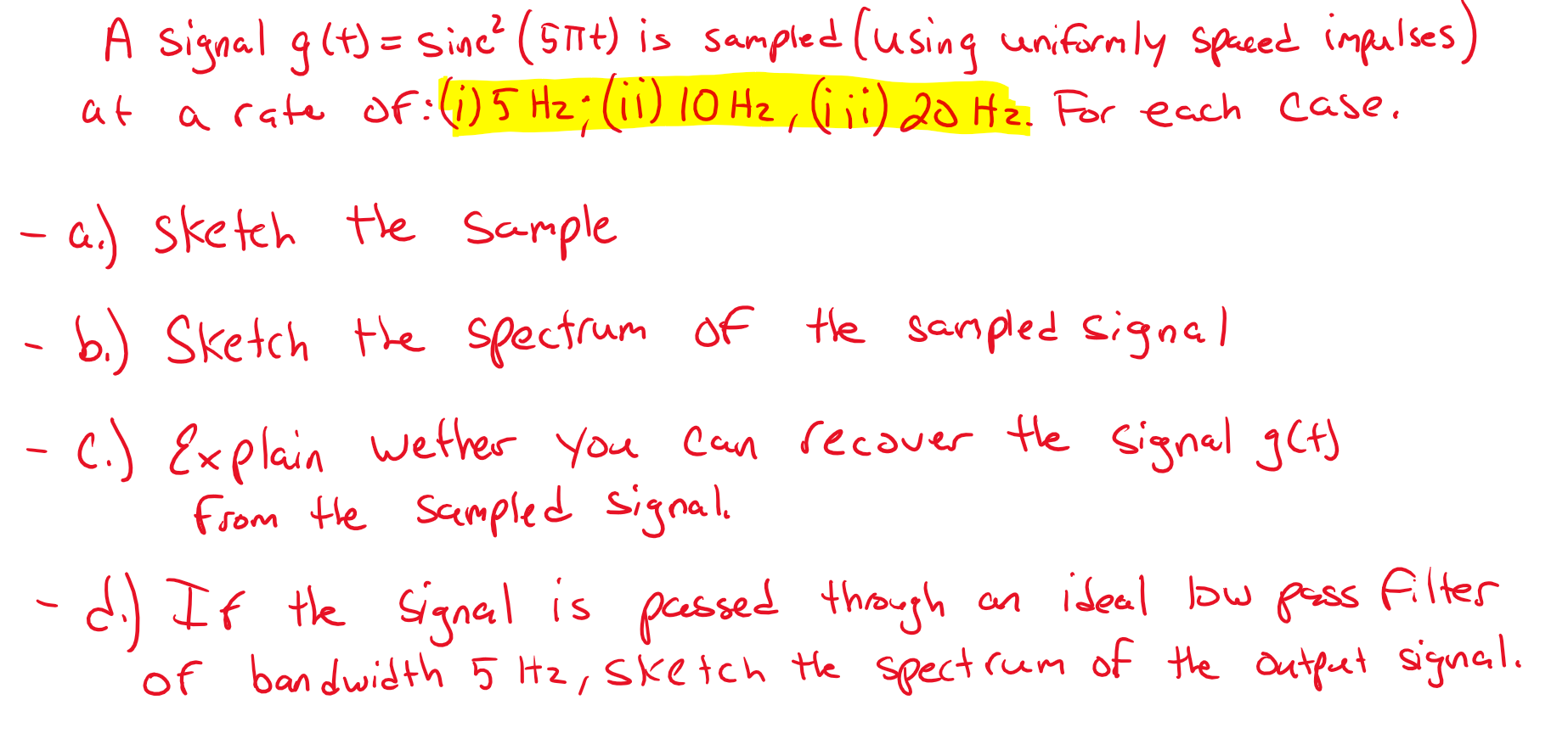 Solved A signal g(t)=sinc2(5πt) is sampled (using uniformly | Chegg.com