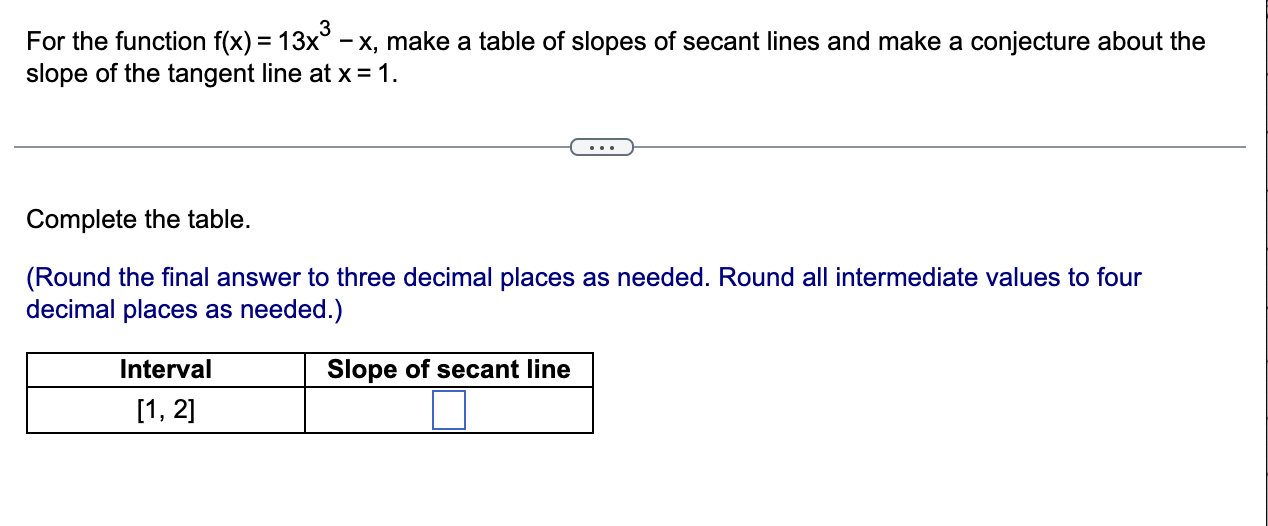 Solved For the function f(x)=13x3−x, make a table of slopes | Chegg.com