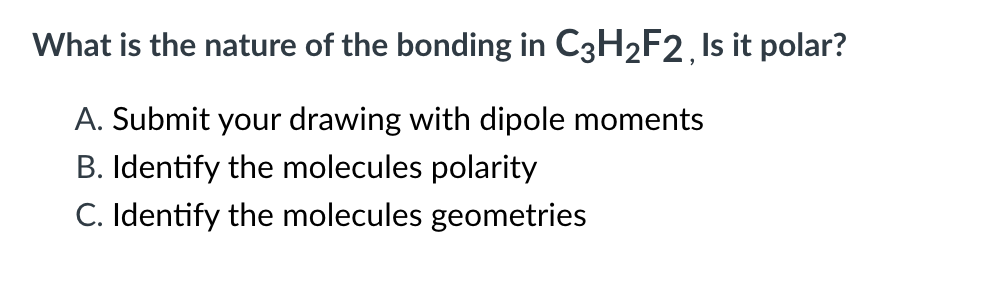 Solved What is the nature of the bonding in C3H2F2, ﻿Is it | Chegg.com