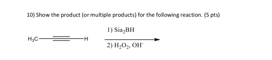 Solved 10) Show the product (or multiple products) for the | Chegg.com
