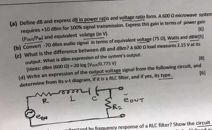 Solved (a) Define dB and express dBin power ratio and | Chegg.com