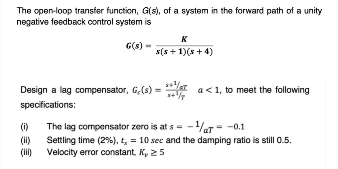 Solved The open-loop transfer function, G(s), of a system in | Chegg.com