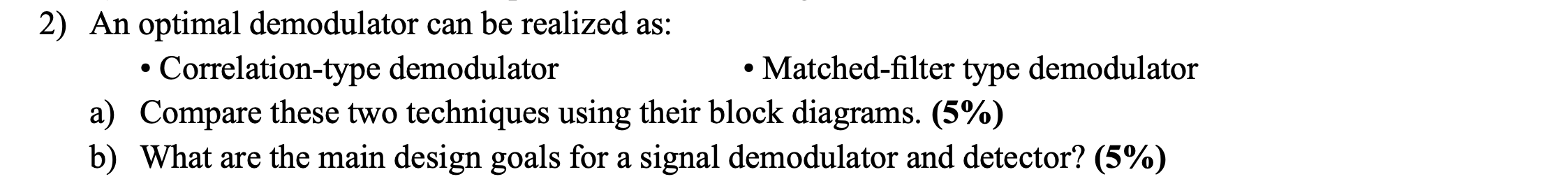 2) ﻿An optimal demodulator can be realized as:- | Chegg.com