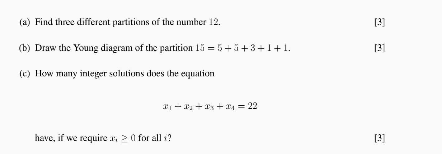 [Solved]: (a) Find three different partitions of the numbe
