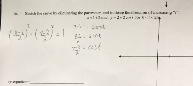 Solved 16. Sketch the curve by eliminating the parameter, | Chegg.com