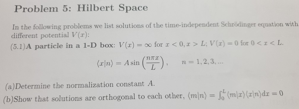 Solved Problem 5: Hilbert Space In the following problems we | Chegg.com