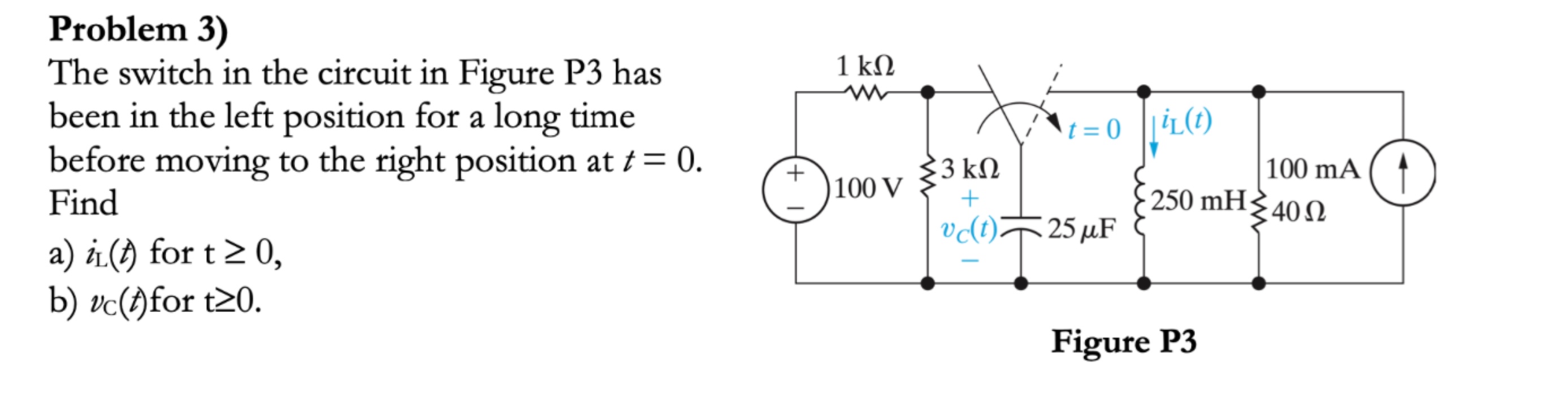 Problem 3)The switch in the circuit in Figure P3 | Chegg.com