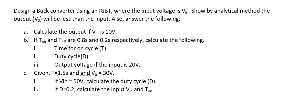 Solved Design a Buck converter using an IGBT, where the | Chegg.com