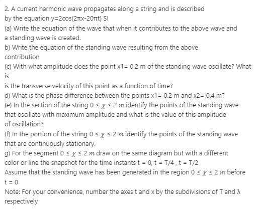 Solved 2. A current harmonic wave propagates along a string | Chegg.com