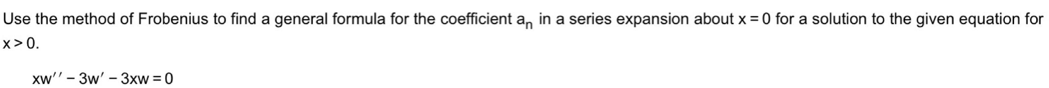 Use the method of Frobenius to find a general formula | Chegg.com