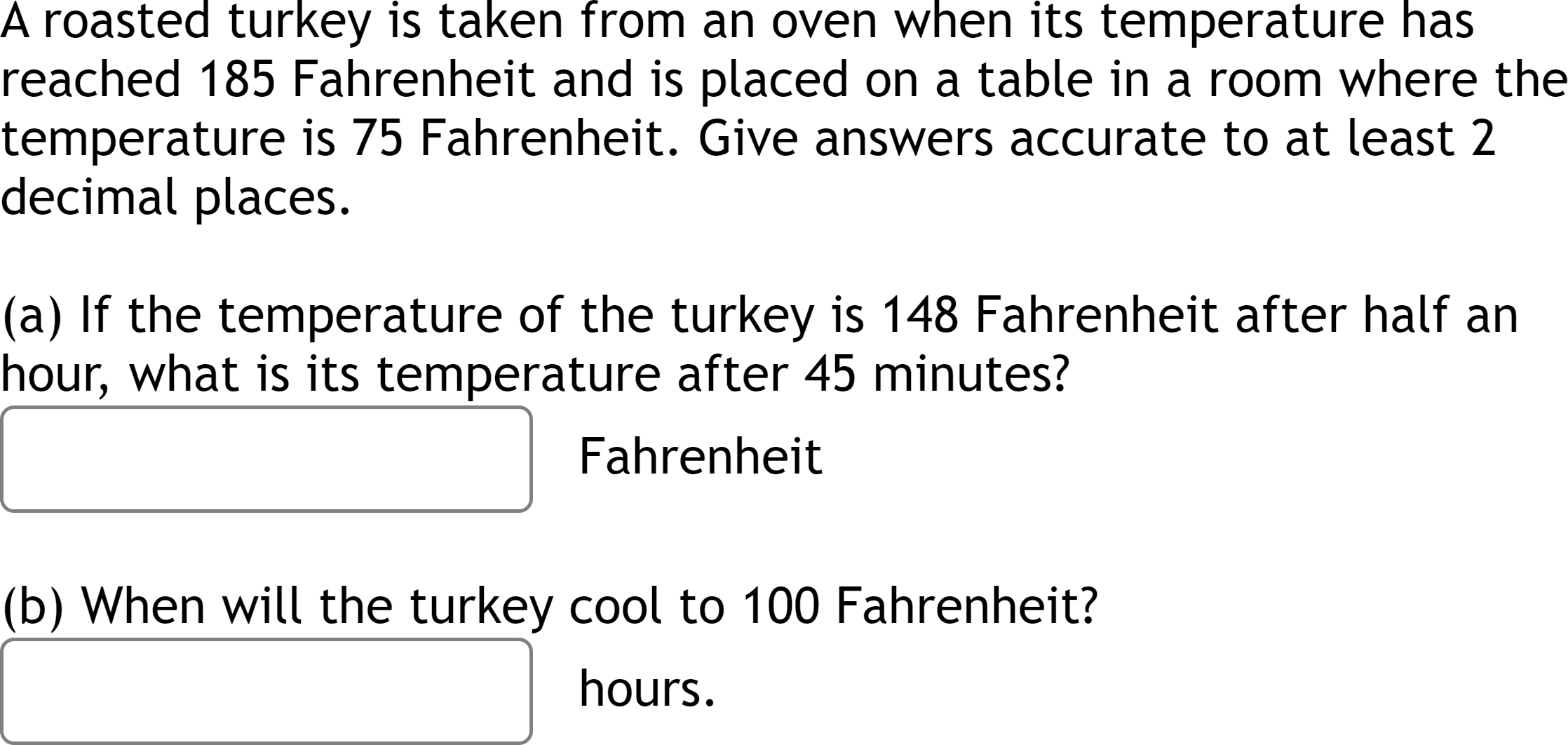 Solved A roasted turkey is taken from an oven when its | Chegg.com