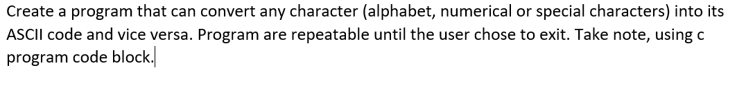 Solved Create a program that can convert any character | Chegg.com