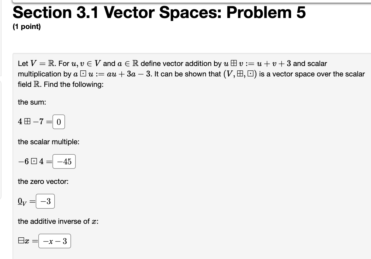 Solved Let V=R. For u,v∈V and a∈R define vector addition by | Chegg.com Solved Let V=R. For u,v∈V and a∈R define vector addition by | Chegg.com