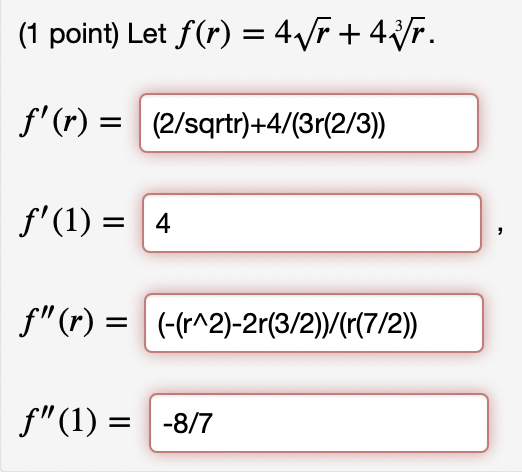 Solved (1 point) Let f(r)=4r+43r f′(r)= f′(1)= | Chegg.com