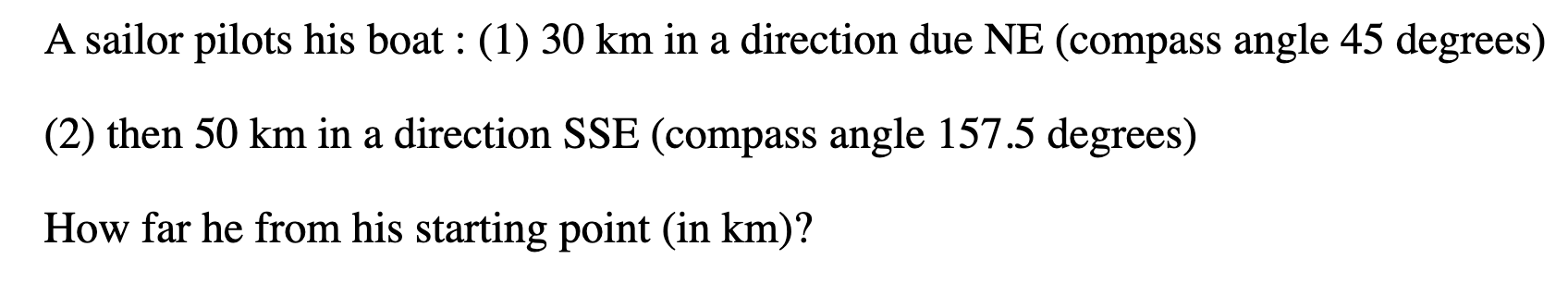 Solved A sailor pilots his boat : (1) 30 km in a direction | Chegg.com