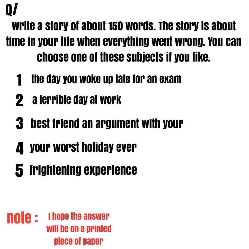 Solved Q/ Write a story of about 150 words. The story is | Chegg.com