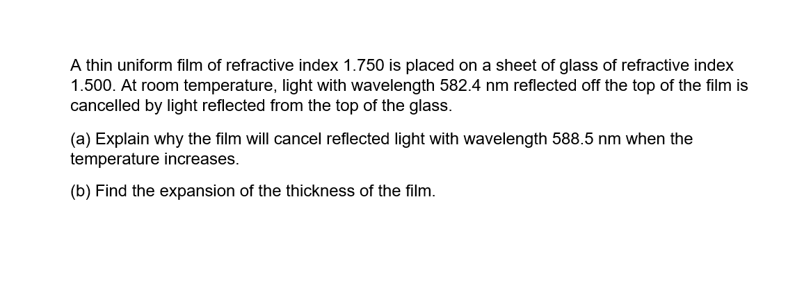 Solved A thin uniform film of refractive index 1.750 is | Chegg.com