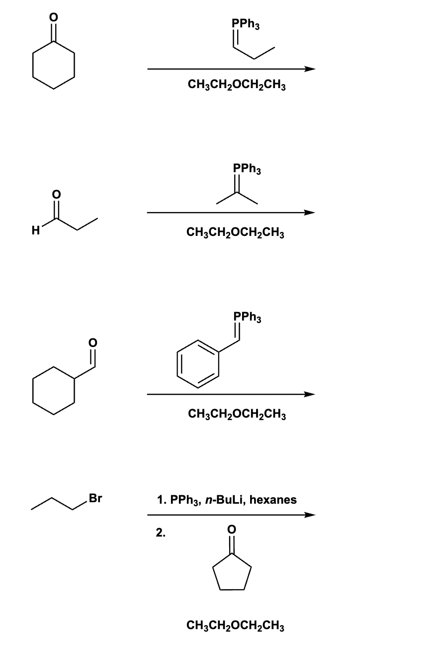 Solved PPh3,n-BuLi, hexanesCH3CH2OCH2CH3 | Chegg.com