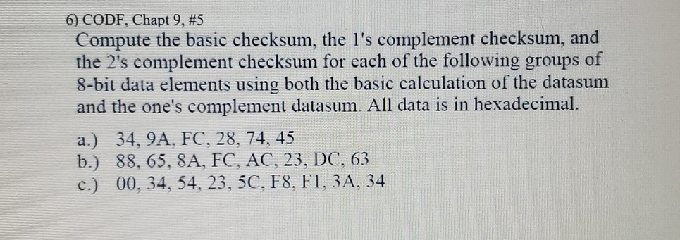 Solved 6) CODF, Chapt 9, #5 Compute the basic checksum, the | Chegg.com