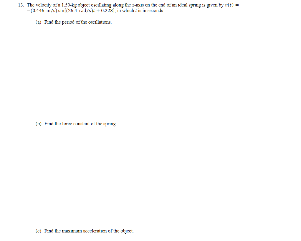 Solved 13. The velocity of a 1.50−kg object oscillating | Chegg.com