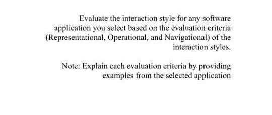 Solved Evaluate the interaction style for any software | Chegg.com