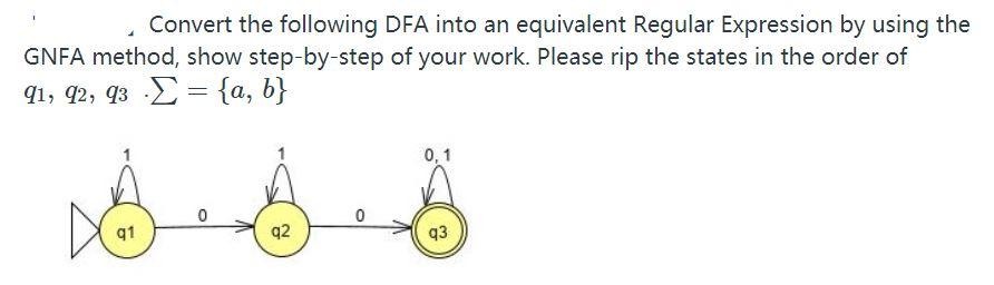 Solved Convert the following DFA into an equivalent Regular | Chegg.com