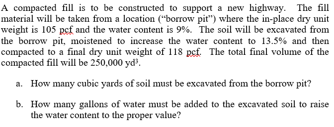 Solved A compacted fill is to be constructed to support a | Chegg.com